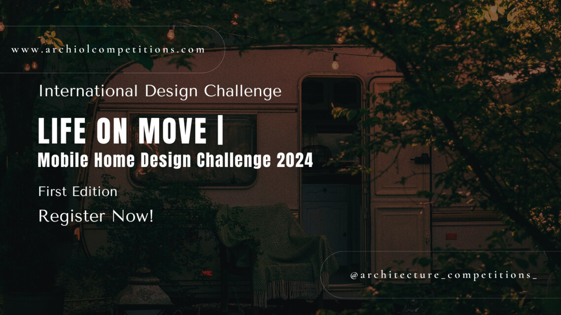 Ausschreibung: Life on Move: Mobile Home Design Challenge 2024